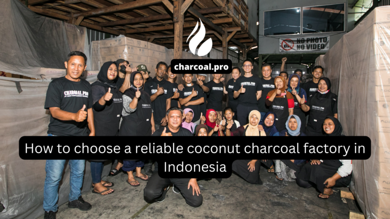 How To Choose A Reliable Coconut Charcoal Briquettes Factory