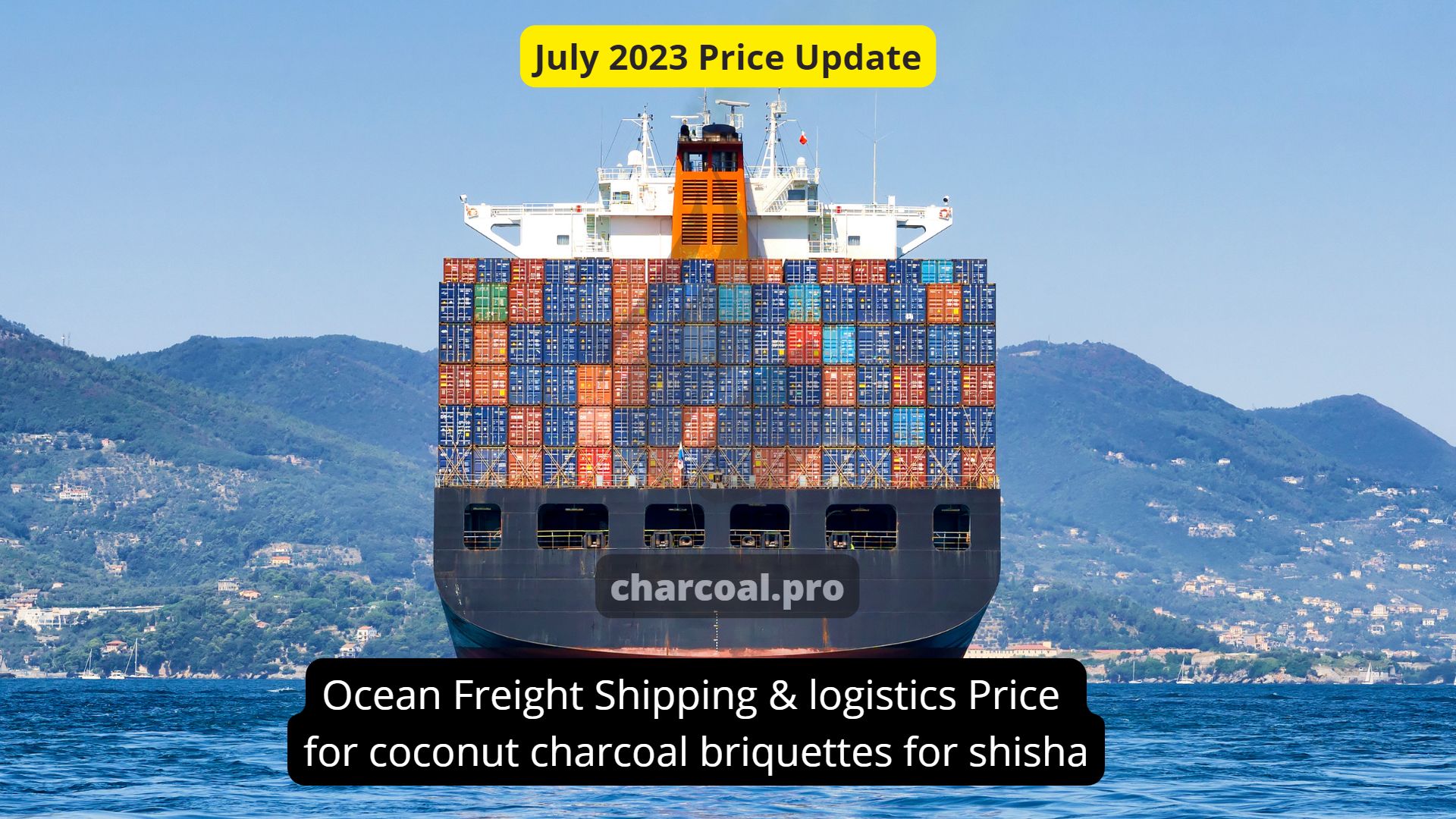 Ocean Freight Price For Shisha Charcoal In July 2023